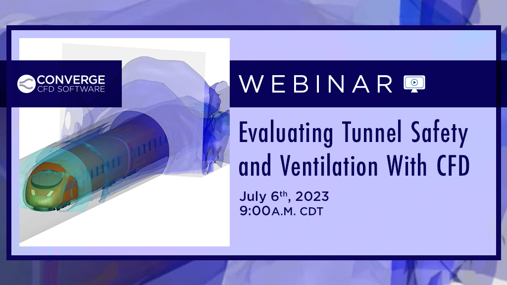 Evaluating Tunnel Safety and Ventilation With CFD - CONVERGE CFD Software